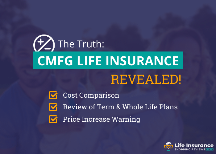 CMFG Life Insurance Review: Cost, Pros & Cons [WARNING]